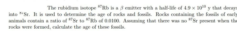 Solved The rubidium isotope 87Rb is a B emitter with a | Chegg.com