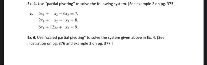 Solved Ex. 4. Use "partial pivoting" to solve the following | Chegg.com