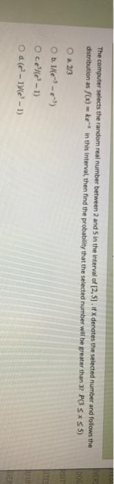 Solved The computer selects the random real number between 2 | Chegg.com