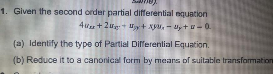 Solved die 1. Given the second order partial differential | Chegg.com