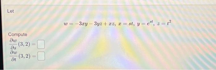 Solved Let Compute δω მძ θω Ət (3,2) (3,2) = = w = -3xy-3yz | Chegg.com