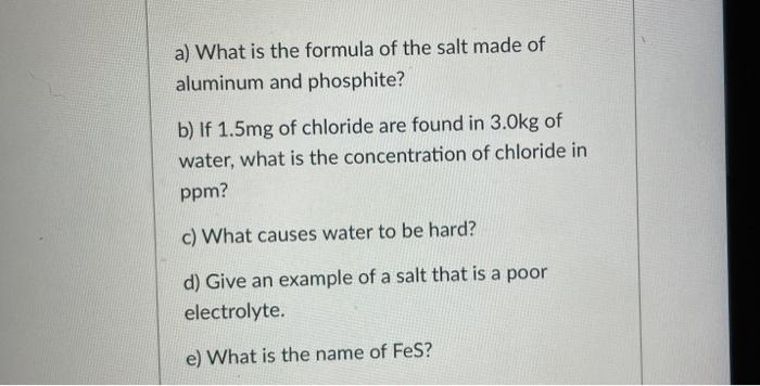 Solved a) What is the formula of the salt made of aluminum | Chegg.com