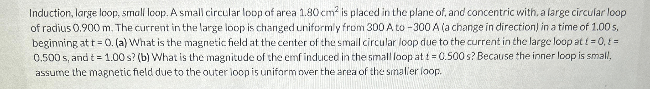 Solved Induction, large loop, small loop. A small circular | Chegg.com