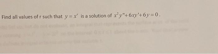 Solved Find all values of r such that y=x" is a solution of | Chegg.com
