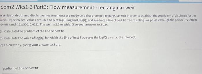 Solved Sem2 Wks1-3 Part3: Flow measurement - rectangular | Chegg.com
