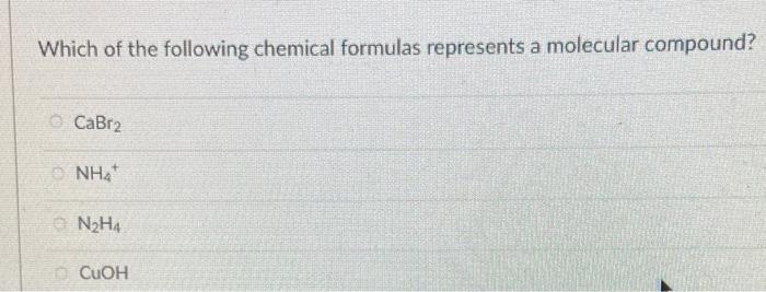 Solved Which of the following chemical formulas represents a | Chegg.com