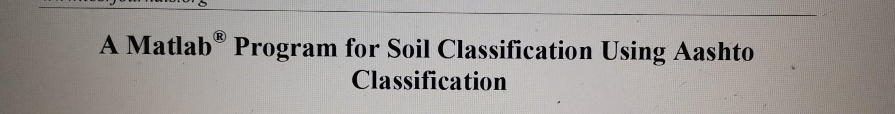 Solved A Matlab Program for Soil Classification Using Aashto | Chegg.com