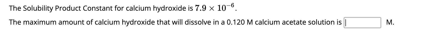 Solved The Solubility Product Constant for calcium hydroxide | Chegg.com
