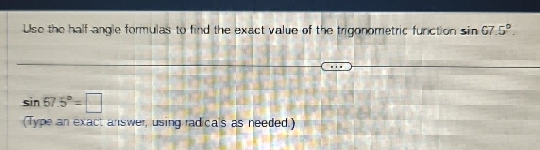 Solved Use the half-angle formulas to find the exact value | Chegg.com