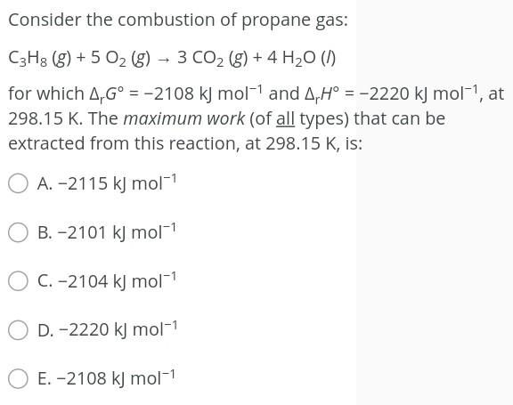 Solved Consider the combustion of propane gas: C3H8 (g) + 5 | Chegg.com