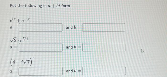 Solved Put the following in a+bi form. eiπ+e−iπa= and | Chegg.com