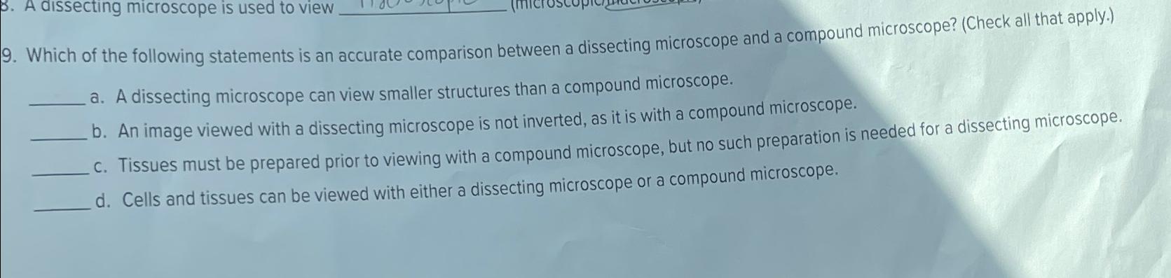 Solved A dissecting microscope is used to viewWhich of the | Chegg.com