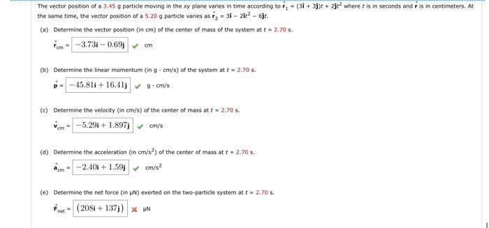 Solved The vector position of a 3.45 g particle moving in | Chegg.com