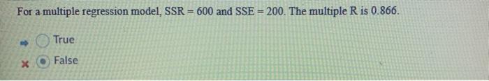 Solved For a multiple regression model, SSR = 600 and SSE = | Chegg.com