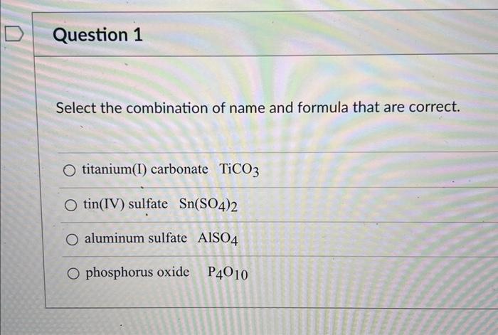 Solved Select the combination of name and formula that are | Chegg.com