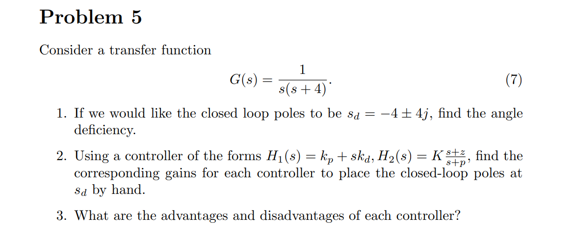 Solved Problem 5Consider a transfer functionG(s)=1s(s+4).If | Chegg.com