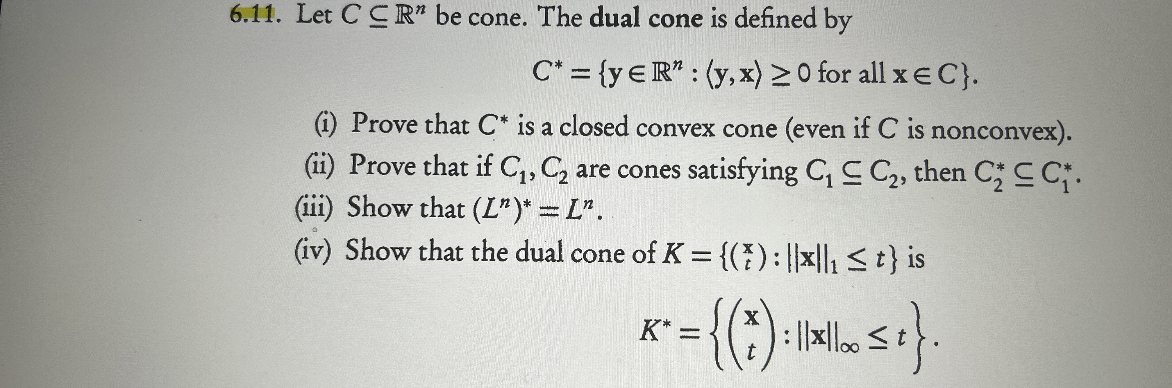 Solved 6.11. ﻿Let CsubeRn ﻿be cone. The dual cone is defined | Chegg.com