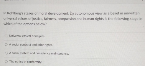 Solved In Kohlberg's stages of moral development, watonomous | Chegg.com