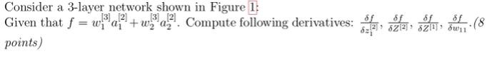 Solved Consider a 3-layer network shown in Figure 1: Given | Chegg.com
