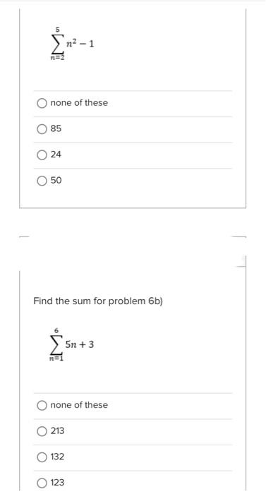 Solved ∑n=25n2−1 none of these 85 24 50 Find the sum for | Chegg.com