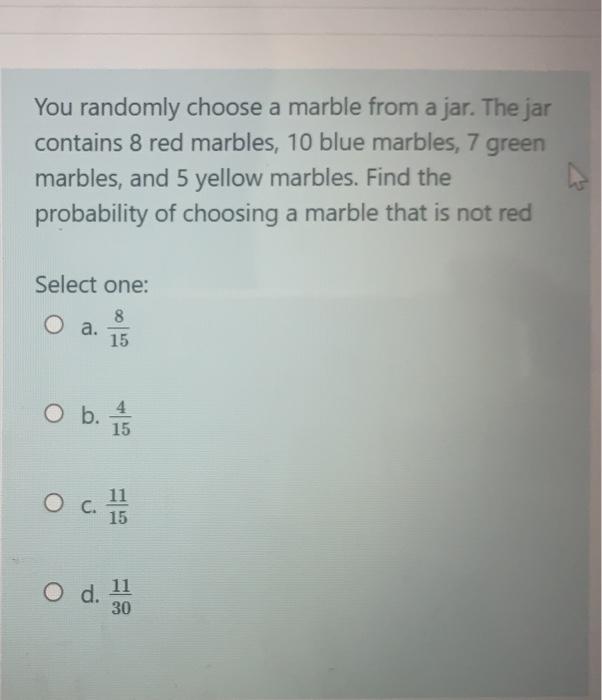 Solved You randomly choose a marble from a jar. The jar | Chegg.com