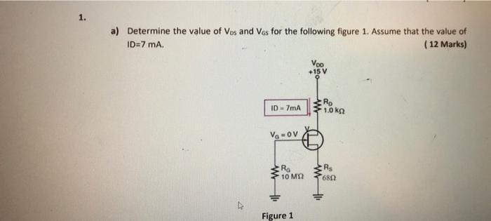 Solved 1. a) Determine the value of Vos and Ves for the | Chegg.com