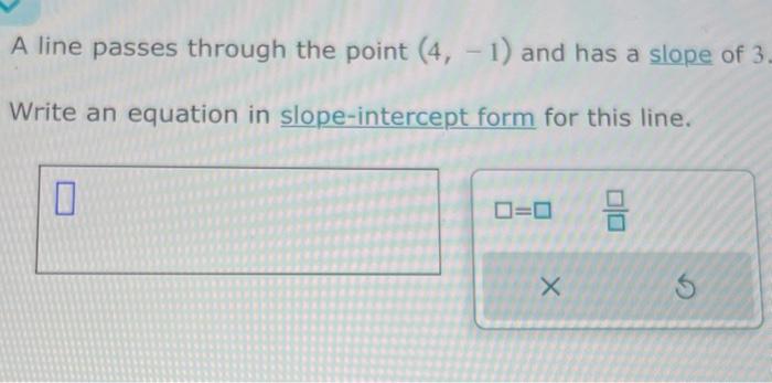 Solved A line passes through the point (4, -1) and has a | Chegg.com