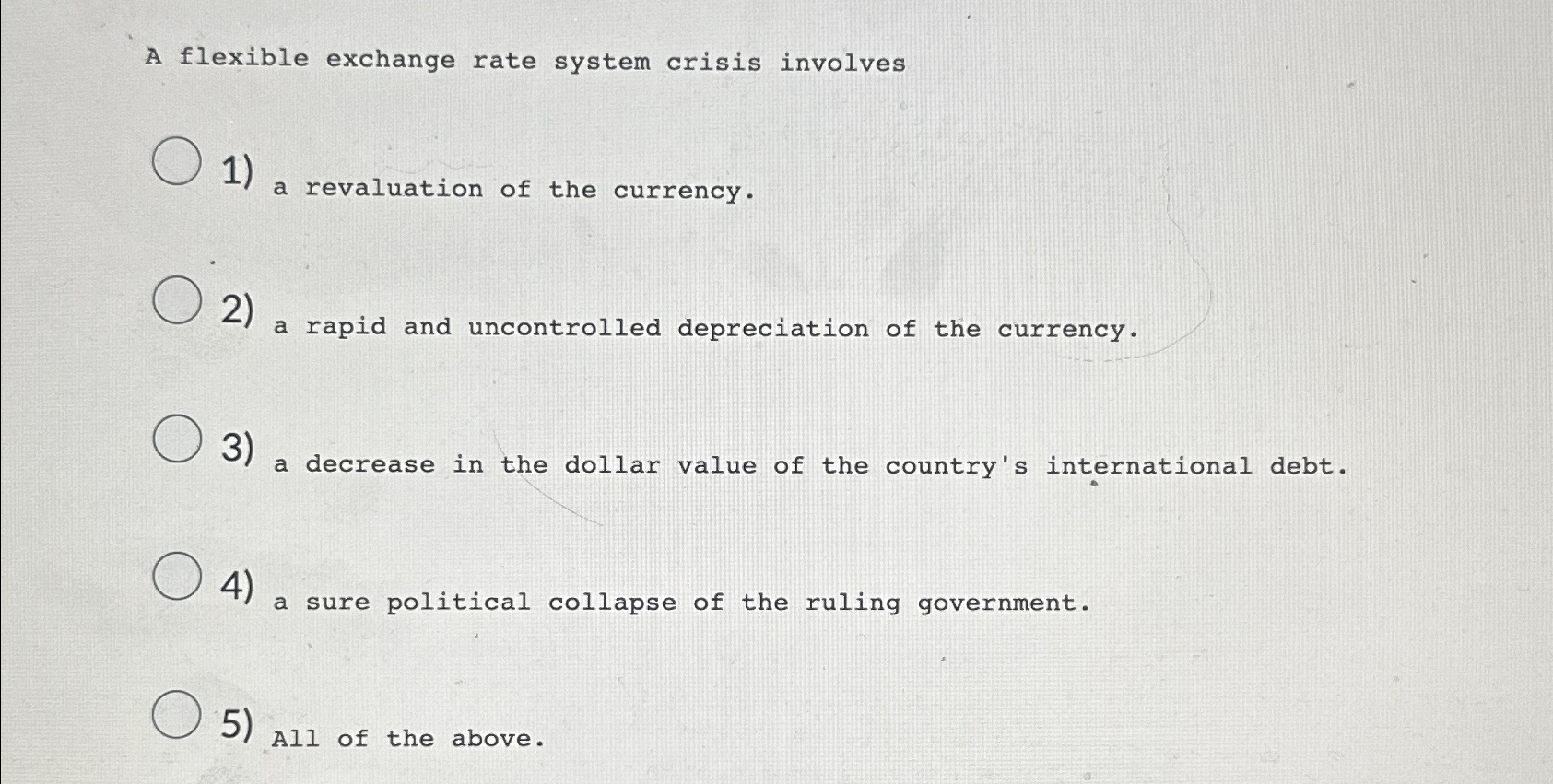 Solved A flexible exchange rate system crisis involvesa | Chegg.com