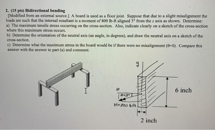 Solved 2. (15 pts) Bidirectional bending [Modified from an | Chegg.com Solved 2. (15 pts) Bidirectional bending [Modified from an | Chegg.com