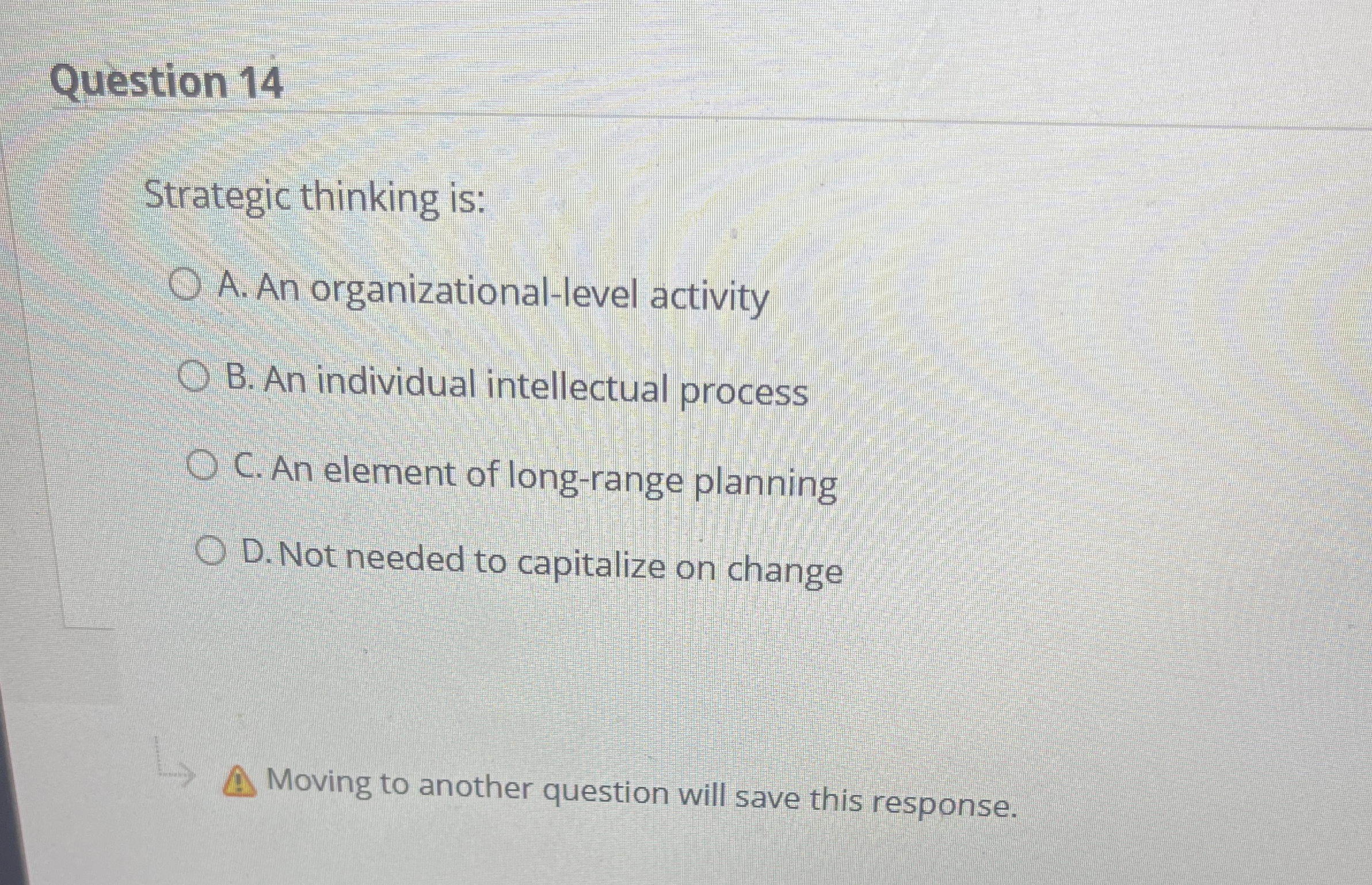 Solved Question 14Strategic thinking is:A. ﻿An | Chegg.com