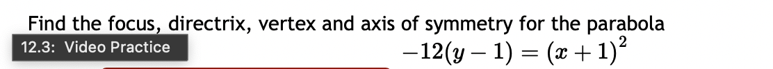 Solved Find the focus, directrix, vertex and axis of | Chegg.com