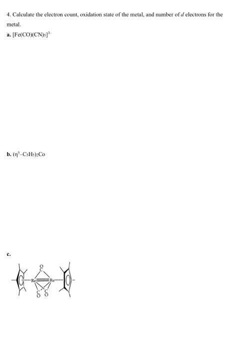 Solved 4. Calculate the electron count, oxidation state of | Chegg.com