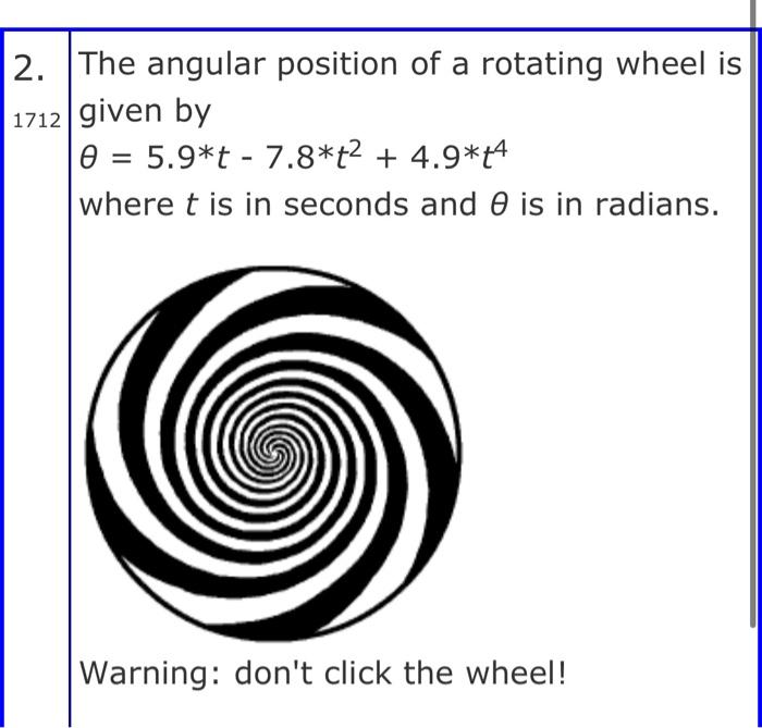 The angular position of a rotating wheel is given by | Chegg.com