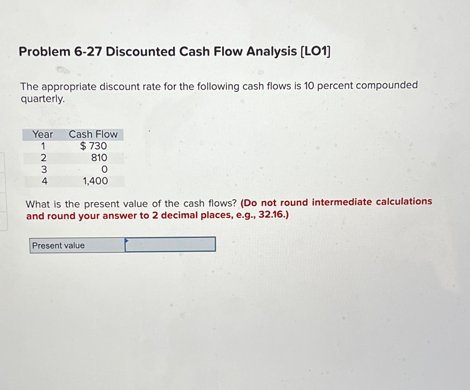 Solved Problem 6-27 ﻿Discounted Cash Flow Analysis [LO1]The | Chegg.com