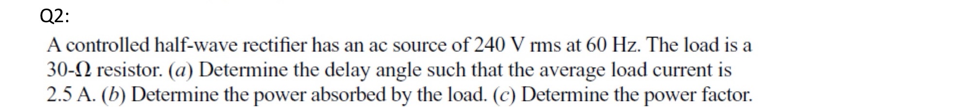Q2:A controlled half-wave rectifier has an ac source | Chegg.com