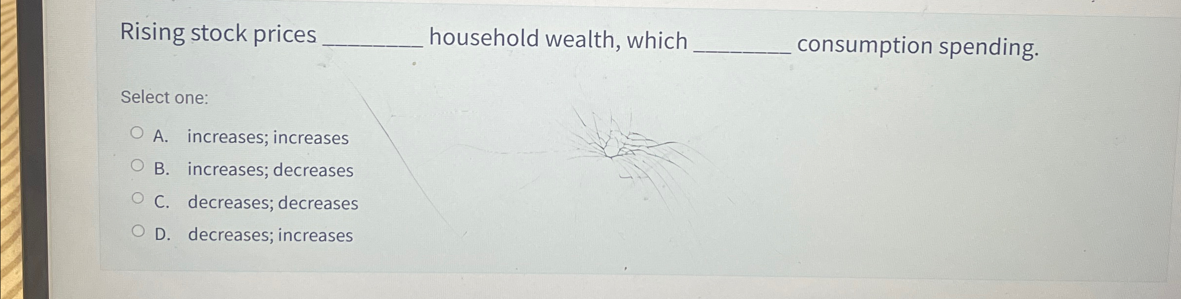 Solved Rising stock prices ﻿household wealth, which | Chegg.com