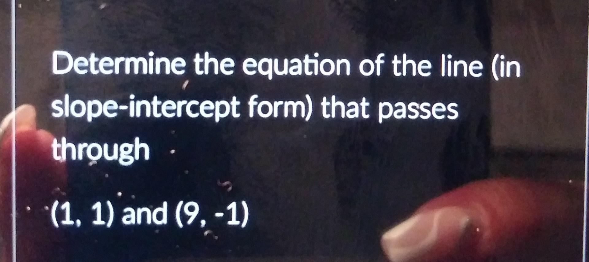 Solved Determine the equation of the line (in | Chegg.com