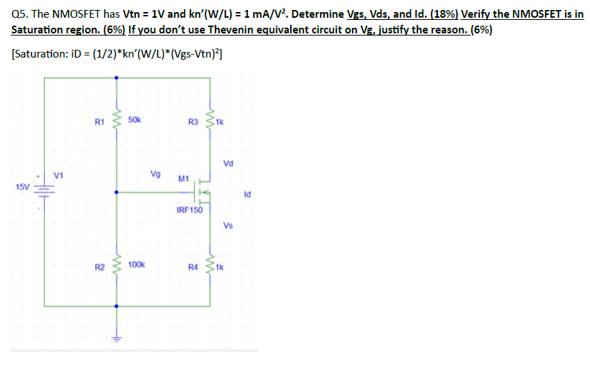 Q5. ﻿The NMOSFET has Vtn=1V ﻿and kn'(WL)=1mAV2. | Chegg.com