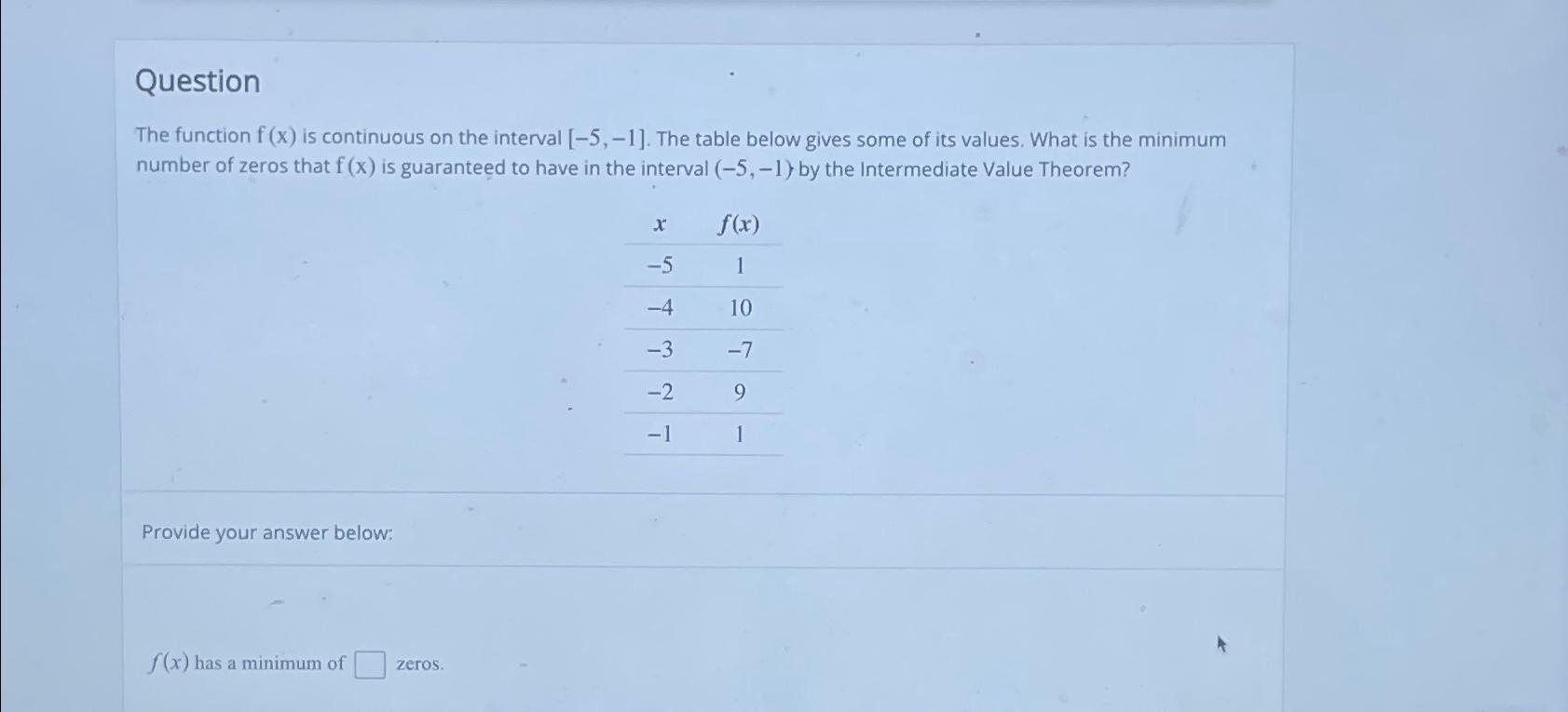 Solved QuestionThe function f(x) ﻿is continuous on the | Chegg.com