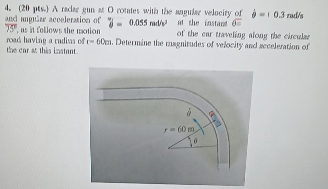 Solved 4. (20 pts. A radar gun at O rotates with the angular | Chegg.com