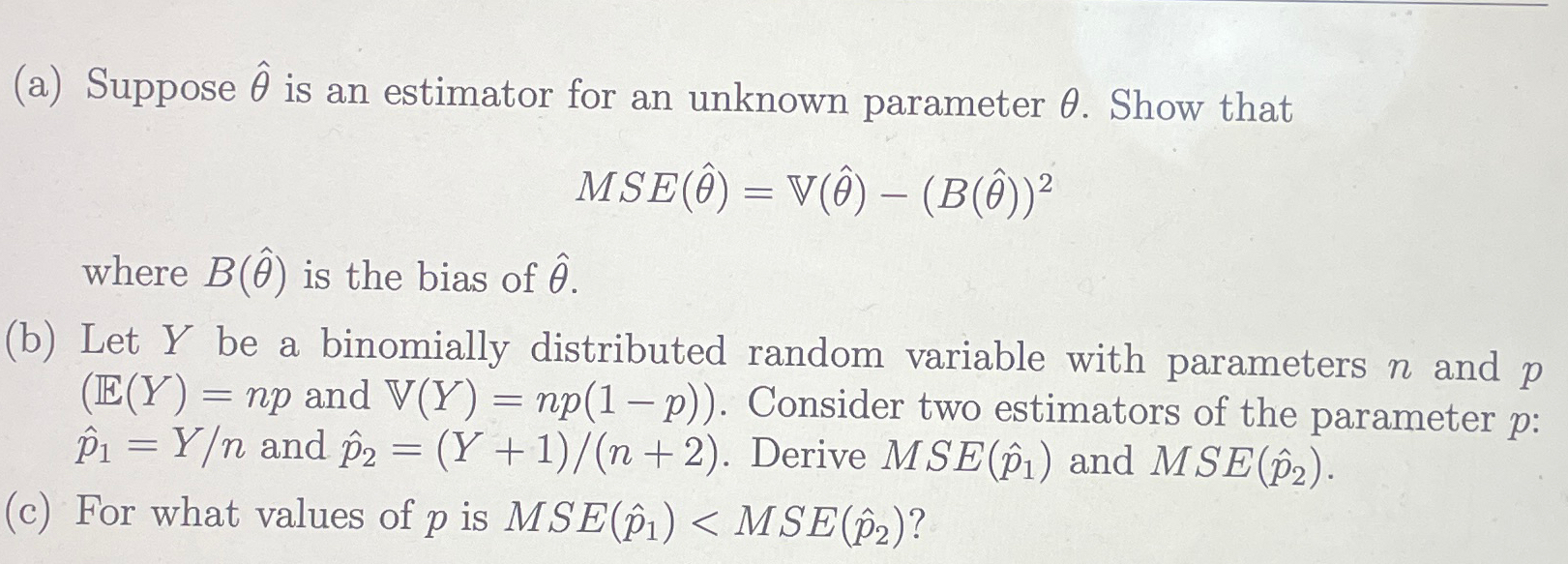 Solved (a) ﻿Suppose hat(θ) ﻿is an estimator for an unknown | Chegg.com