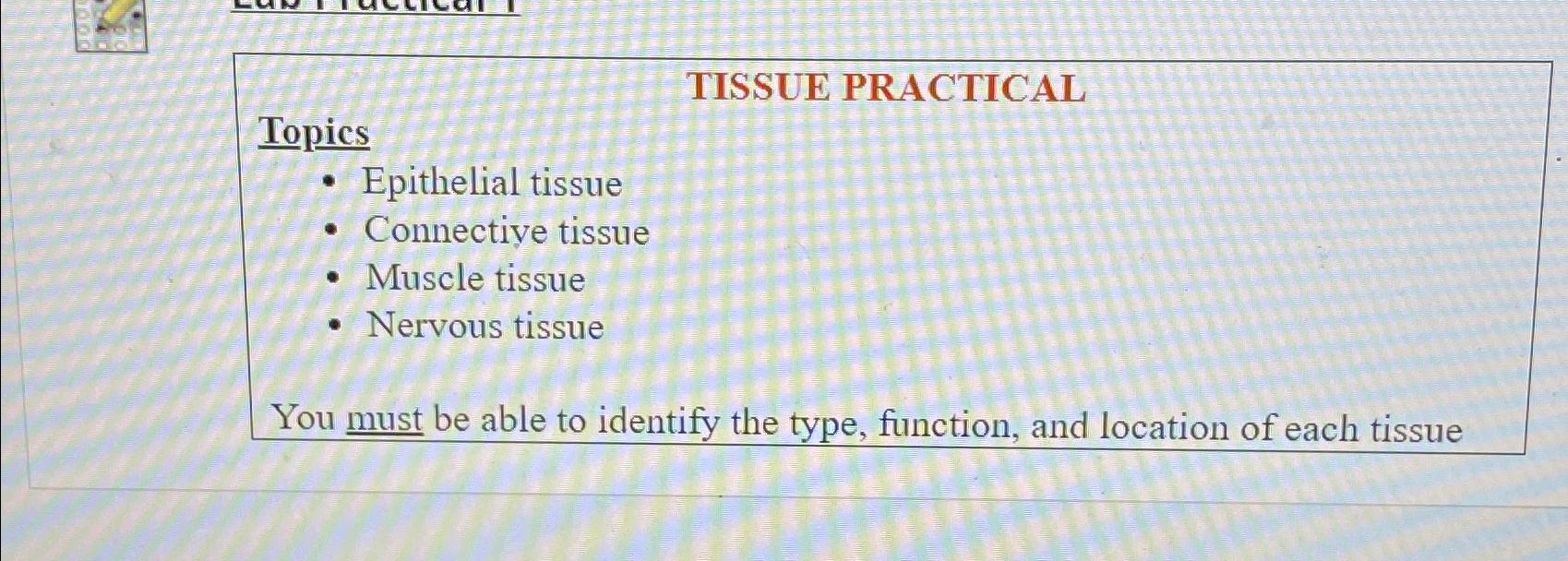 Solved TISSUE PRACTICALTopicsEpithelial tissueConnective | Chegg.com