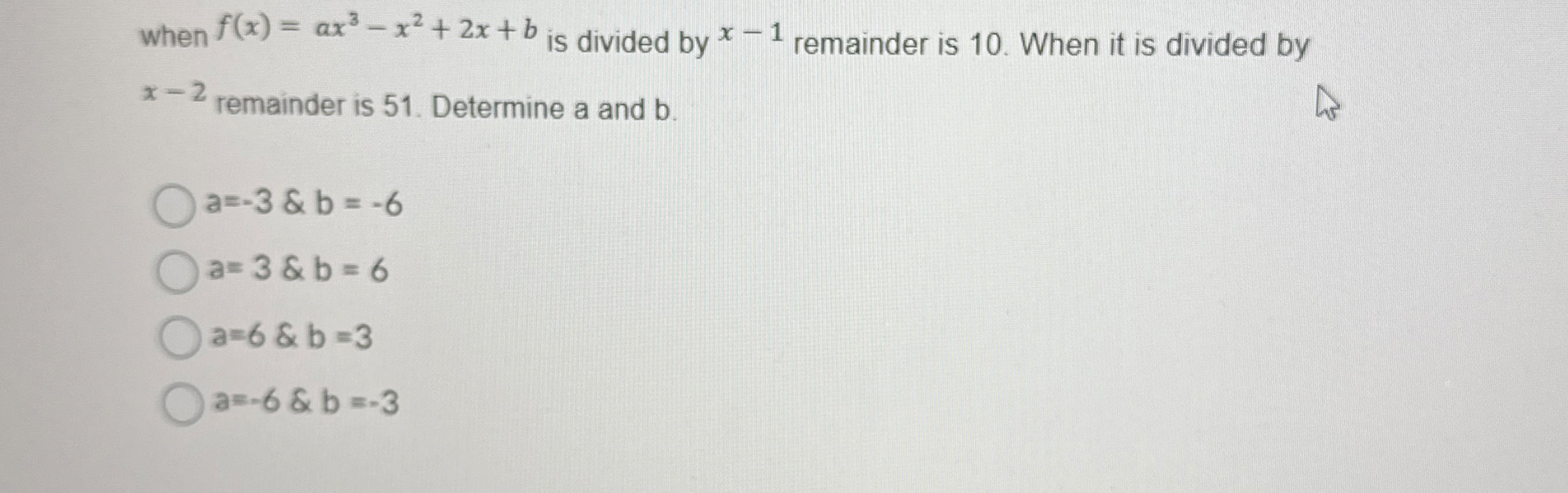 Solved when f(x)=ax3-x2+2x+b ﻿is divided by x-1 ﻿remainder | Chegg.com