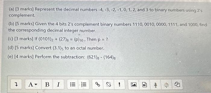 Solved (a) [ 3 marks] Represent the decimal numbers | Chegg.com
