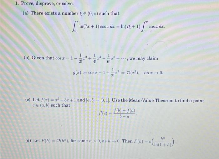 Solved 1. Prove, disprove, or solve. (a) There exists a | Chegg.com