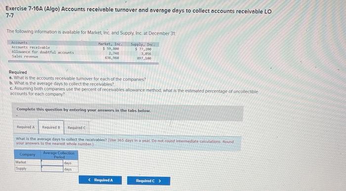 Solved Exercise 7-16A (Algo) Accounts receivable turnover | Chegg.com