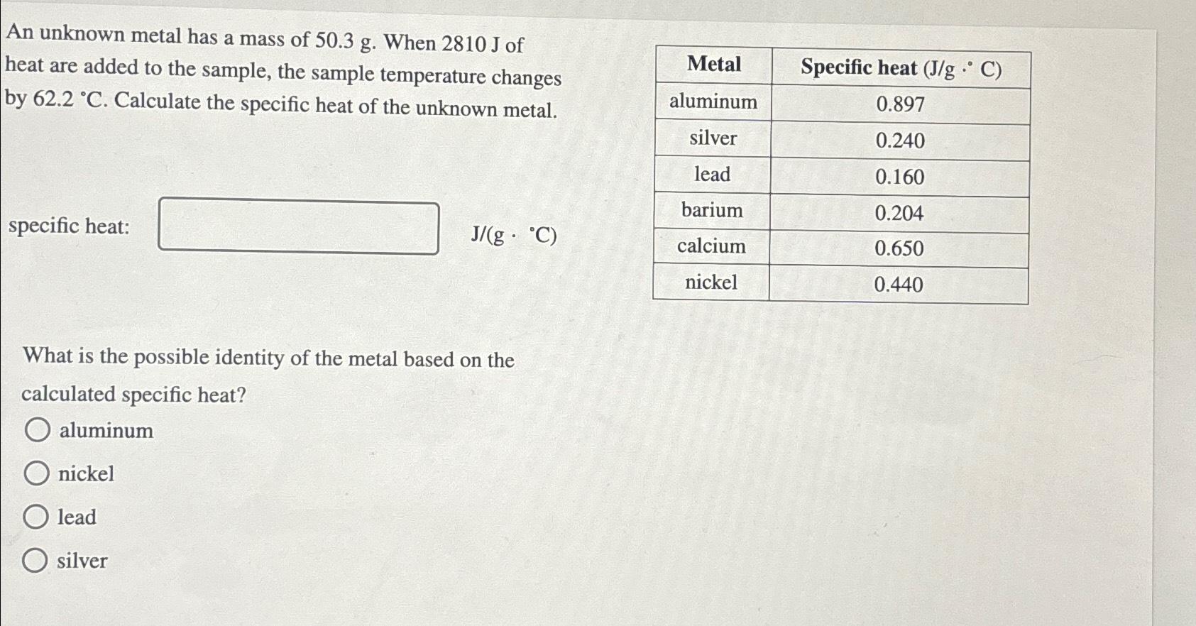Solved An unknown metal has a mass of 50.3g. ﻿When 2810J ﻿of | Chegg.com