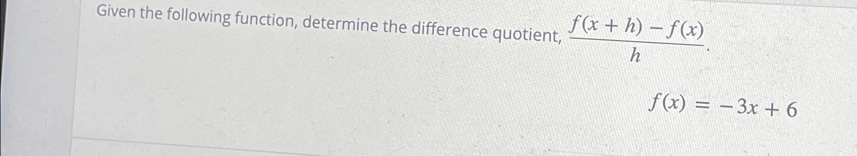 Solved Given the following function, determine the | Chegg.com