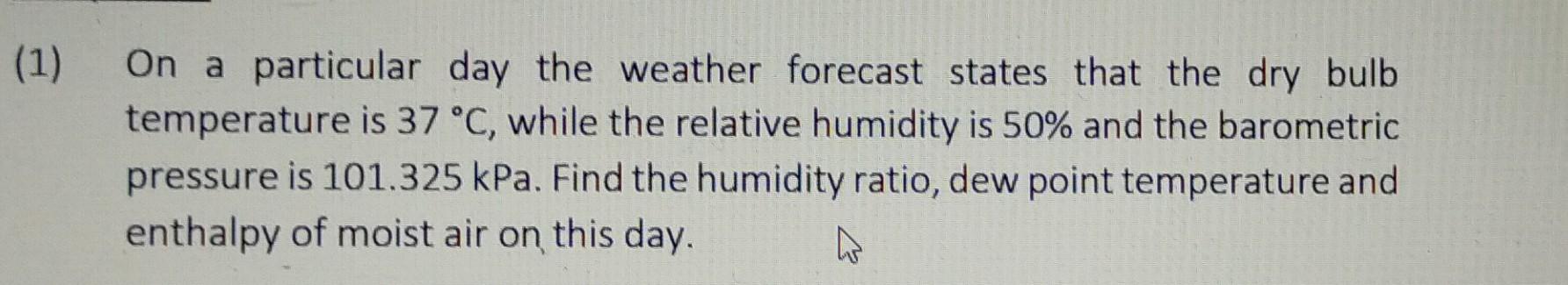 Solved On a particular day the weather forecast states that | Chegg.com