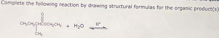 Solved Complete the following reaction by drawing structural | Chegg.com